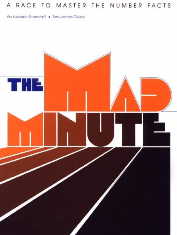 Mad Minute Number Facts Grade 1 2 3 4 5 6 7 8 Paul Shoecraft